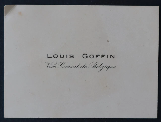 CARTE DE VISITE LOUIS GOFFIN VICE CONSUL DE BELGIQUE visit card 13 EUR ...