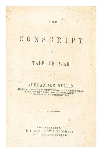 DUMAS, ALEXANDRE THE conscript ; a tale of war 1863 First Edition ...