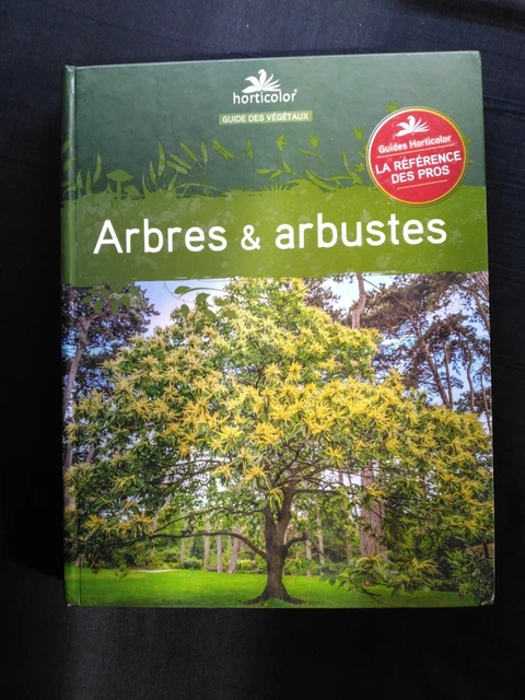 ARBRES ET ARBUSTES - guide Horticolor EUR 10,00 - PicClick FR
