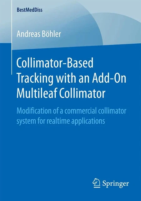 ANDREAS BÖHLER | Collimator-Based Tracking with an Add-On Multileaf ...