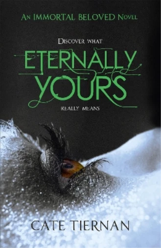 CATE TIERNAN ETERNALLY Yours (Immortal Beloved Book Three) (Poche) EUR ...