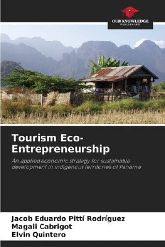 TOURISM ECO-ENTREPRENEURSHIP BY Pittí Rodríguez, Jacob Eduardo EUR 84,86 - PicClick FR