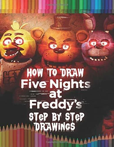HOW TO DRAW Five Nights at Freddy's: FNaF Drawing Book For Kids By ...