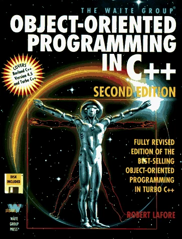 OBJECT-ORIENTED PROGRAMMING IN C++/BOOK AND DISK (THE By Robert Lafore ...