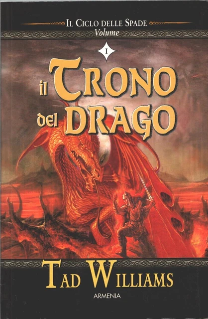 IL TRONO DEL drago - Il ciclo delle spade vol. 1di Williams, Tad ed ...