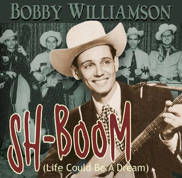 BOBBY WILLIAMSON SH-BOOM Life Could Be a Dream (CD) EUR 17,85 - PicClick FR
