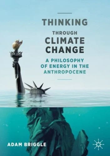 THINKING THROUGH CLIMATE Change Nouveau Briggle Adam English Paperback ...