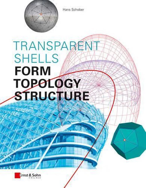 TRANSPARENT SHELLS: FORM, Topology, Structure by Hans Schober (English ...