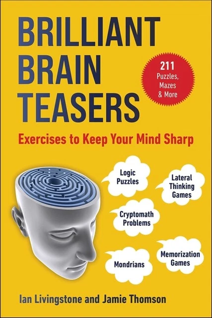BRAIN TEASERS: 211 Logic Puzzles, Lateral Thinking Games, Mondrians ...