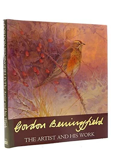GORDON BENINGFIELD: THE Artist And His Work by Beningfield, Gordon ...