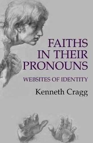 KENNETH CRAGG FAITHS in Their Pronouns (Poche) EUR 29,99 - PicClick FR