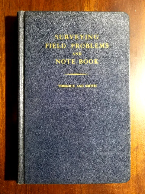 RARE -SURVEYING FIELD Problems and Note Book by Theroux and Smith $195. ...
