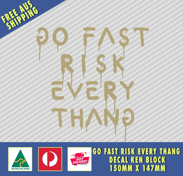 GO FAST RISK Everythang Decal Gold Kb Jdm Tuner Rally Drift Wangan $7. ...