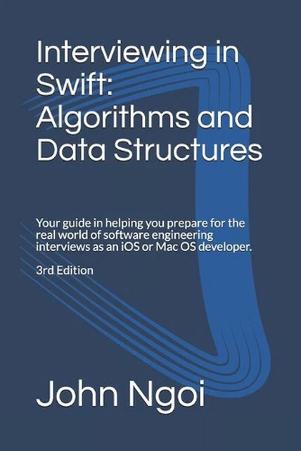 INTERVIEWING IN SWIFT: Algorithms and Data Structures: Your guide in helping you EUR 40,01 ...