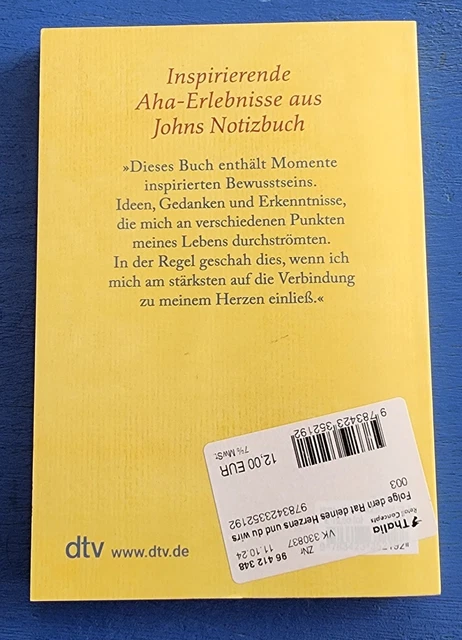 JOHN STRELECKY; FOLGE dem Rat deines Herzens und du wirst bei dir ...