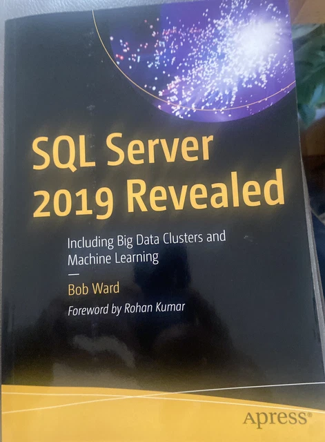 SQL SERVER 2019 Revealed: Including Big Data Clusters and Machine ...