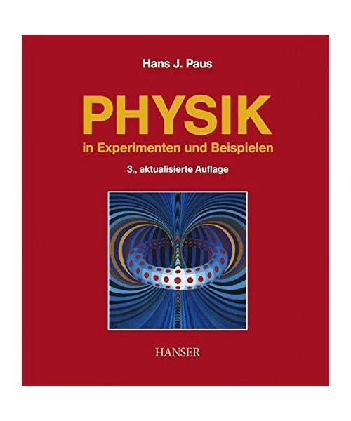 PHYSIK IN EXPERIMENTEN und Beispielen, Hans J. Paus EUR 118,03 ...