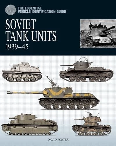 THE ESSENTIAL VEHICLE Identification Guide: Soviet Tank Units, 1 EUR 5 ...