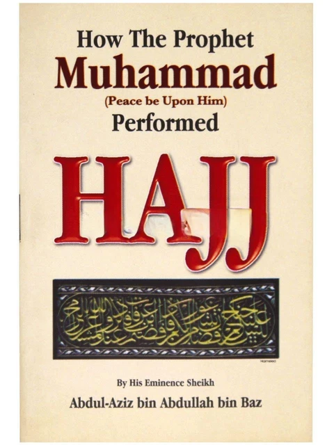 HOW THE PROPHET Muhammad (Pbuh) Performed Hajj - Shaykh Abdul-Aziz Ibn ...