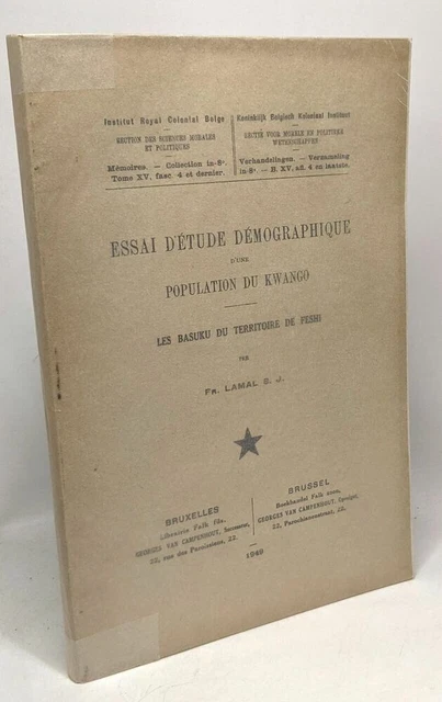 ESSAI D'ÉTUDE DÉMOGRAPHIQUE d'une population du Kwango - Les Basuku du ...