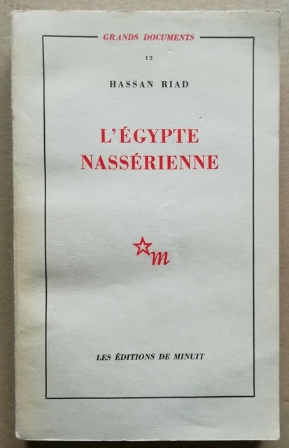 L'EGYPTE NASSÉRIENNE HASSAN RIAD éd de Minuit 1964 EUR 6,50 - PicClick FR