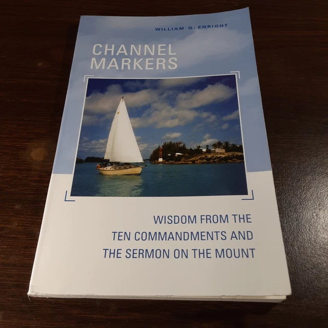 CHANNEL MARKERS: WISDOM from the Ten Commandments and the Sermon On the ...