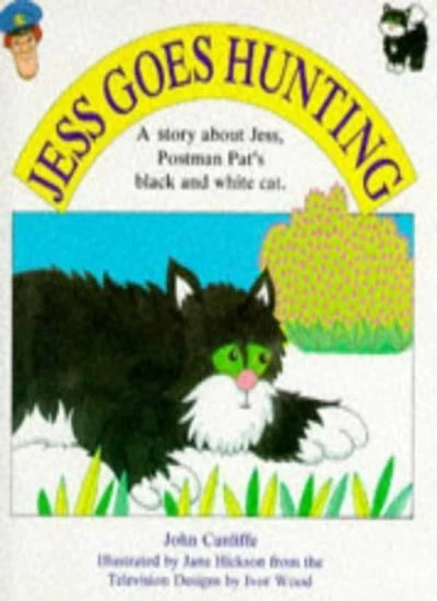 JESS GOES HUNTING (Postman Pat Jess the Cat Stories) By John Cunliffe ...