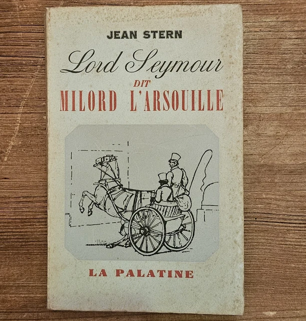 STERN, JEAN - Lord Seymour Dit Milord L'arsouille (La Palatine, 1954 ...