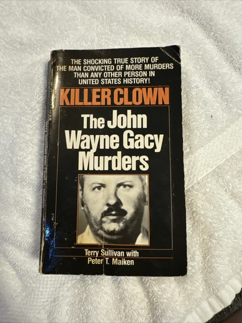 KILLER CLOWN THE John Wayne Gacy Murders by Terry Sullivan 1983 PB True ...