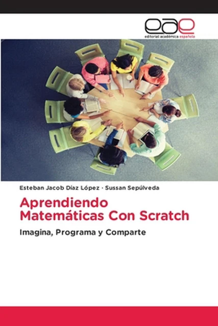 APRENDIENDO MATEMTICAS CON Scratch by Esteban Jacob D?az L?pez (Spanish ... APRENDIENDO MATEMTICAS CON Scratch by Esteban Jacob D?az L?pez (Spanish ...
