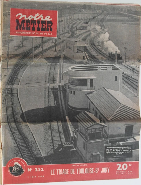 NOTRE MÉTIER L'HEBDO du Cheminot n°252- 1950 : Triage de Toulouse-St Jory EUR 5,00 - PicClick FR