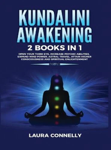 Kundalini Awakening 2 Books In 1 Open Your Third Eye Increase