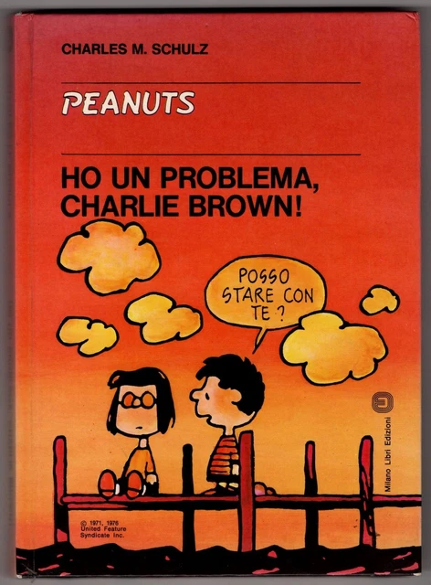 PEANUTS. HO UN Problema, Charlie Brown!. Charles Schulz. Milano Libri ...
