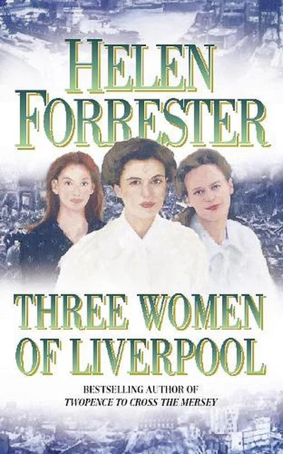 THREE WOMEN OF Liverpool by Helen Forrester (English) Paperback Book ...