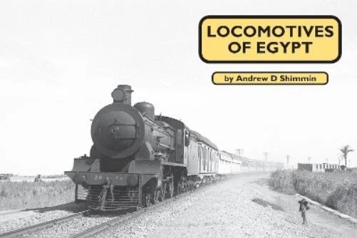 ANDREW SHIMMIN LOCOMOTIVES of Egypt (Poche) EUR 13,51 - PicClick FR