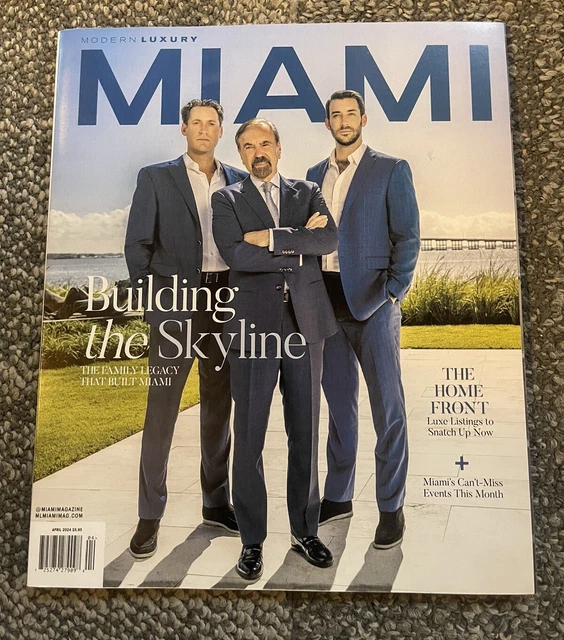 MIAMI MODERN LUXURY Magazine April 2024 Building The Skyline Jorge ...