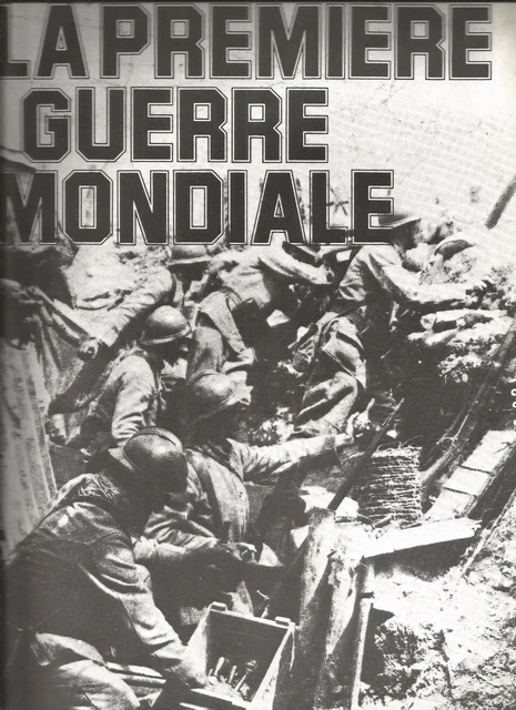 LA PREMIERE GUERRE Mondiale - Susan Everett Traduction : Claude Carme ...