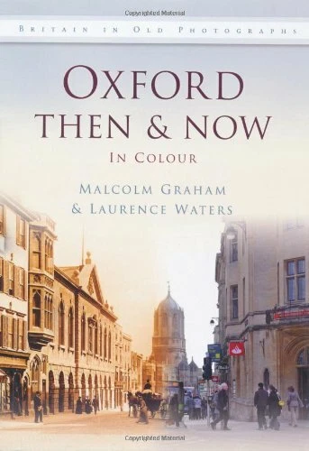 OXFORD THEN & Now (Then & Now (History Press)) by Graham, Malcolm Book ...