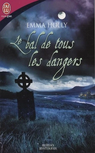 LE BAL DE tous les dangers, Emma Holly et Catherine Fremov EUR 3,46 ...