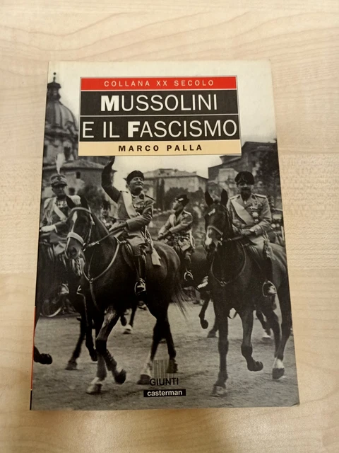 LIBRO MUSSOLINI E Il Fascismo Marco Palla Collana Xx Secolo Giunti 1993 ...