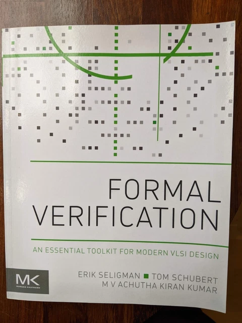 FORMAL VERIFICATION: AN Essential Toolkit for Modern VLSI Design £50.00 - PicClick UK