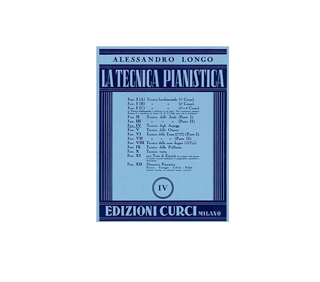 ALESSANDRO LONGO LA Tecnica Pianistica Fascicolo Iv 4 Tecnica Degli ...