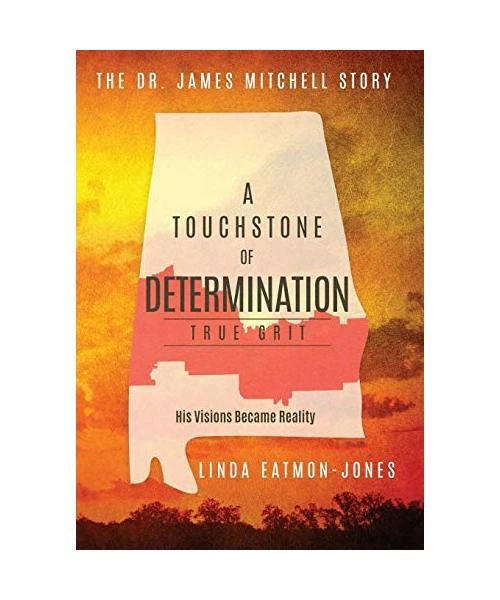 A TOUCHSTONE OF Determination - True Grit: The Dr. James Mitchell Story ...