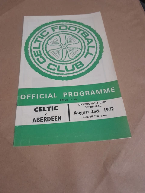 CELTIC V ABERDEEN Programme (Drybrough cup semi final) 2nd August 1972 ...
