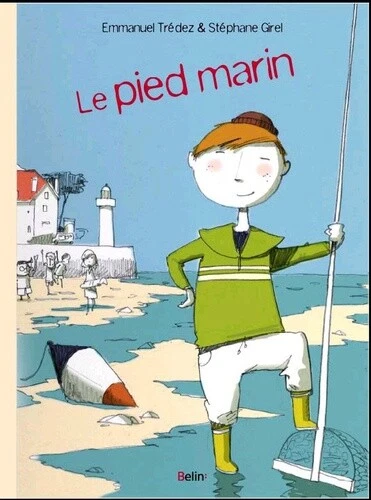 LE PIED MARIN, Emmanuel Tredez et Stephane Girel EUR 3,99 - PicClick FR