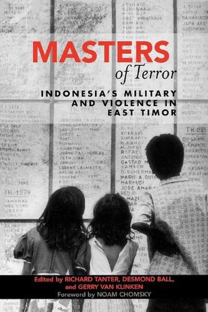 MASTERS OF TERROR: Indonesia's Military and Violence in East Timor by ...