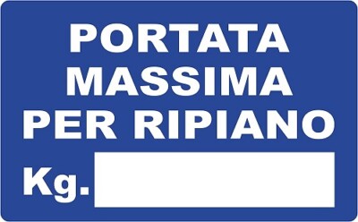 CARTELLO SEGNALETICO - portata massima per ripiano kg - segnale ...