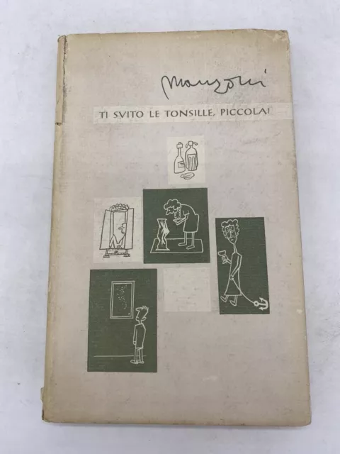 CARLO MANZONI - Ti Svito Le Tonsille, Piccola! -Rizzoli Milano EUR 18 ... CARLO MANZONI - Ti Svito Le Tonsille, Piccola! -Rizzoli Milano EUR 18 ...