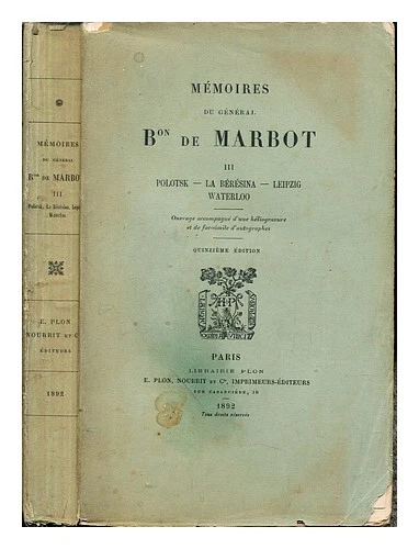 MARBOT, JEAN-BAPTISTE-ANTOINE-MARCELIN BARON De (1782-1854) Mémoires Du ...