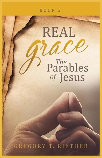 THE PARABLES OF Jesus: Real Grace by Greg Riether Paperback Book £25.18 ...